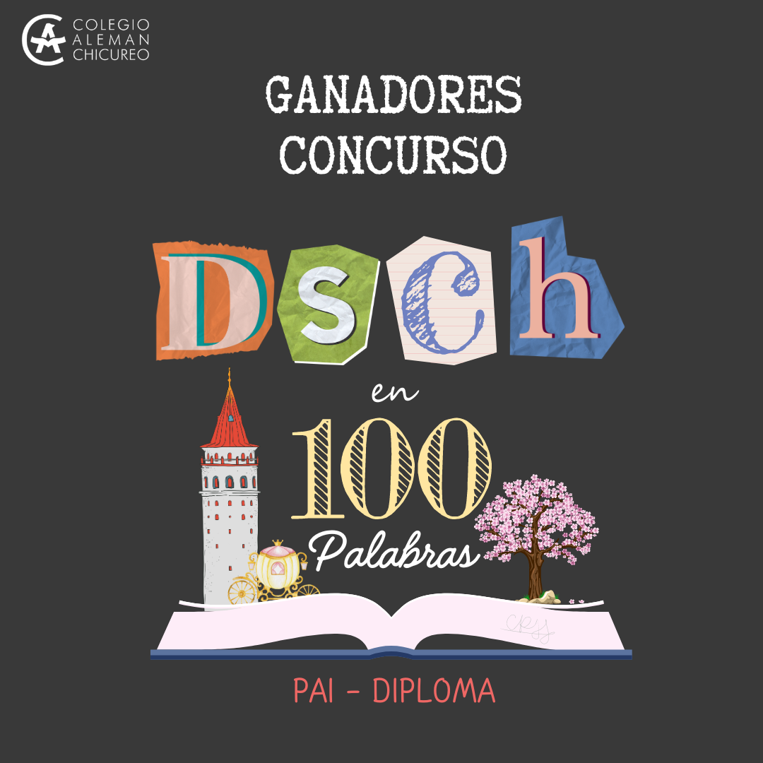DSCH en 100 palabras: Cuentos ganadores | Colegio Alemán Chicureo